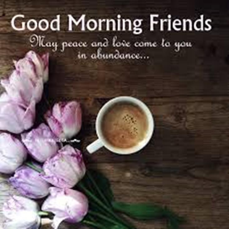28 Good Morning Message For Friends Morning Wishes Quotes With Images 28 Good Morning Message For Friends Morning Wishes Quotes With Images